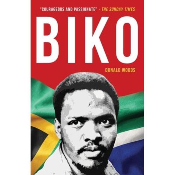 Donald Woods | Other | Biko The Powerful Biography Of Steve Biko And ...